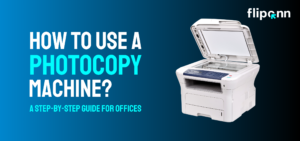 How to Use a Photocopy Machine: Step-by-Step Guide