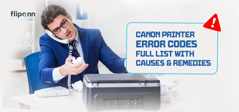 Canon Printer Error Codes (001-995) – Causes & Fixes